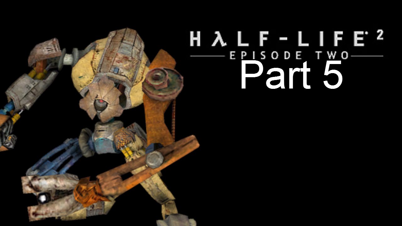 Half Life 2 Episode 2 - Part 5 - Douche... Douche baaaaag - YouTube