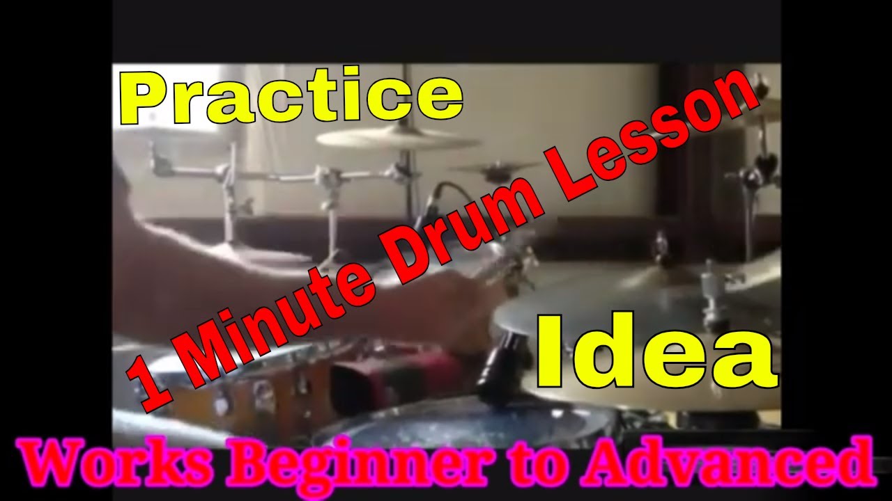 1 Minute Drum Lesson - Practical Practice Idea that works for beginner ...