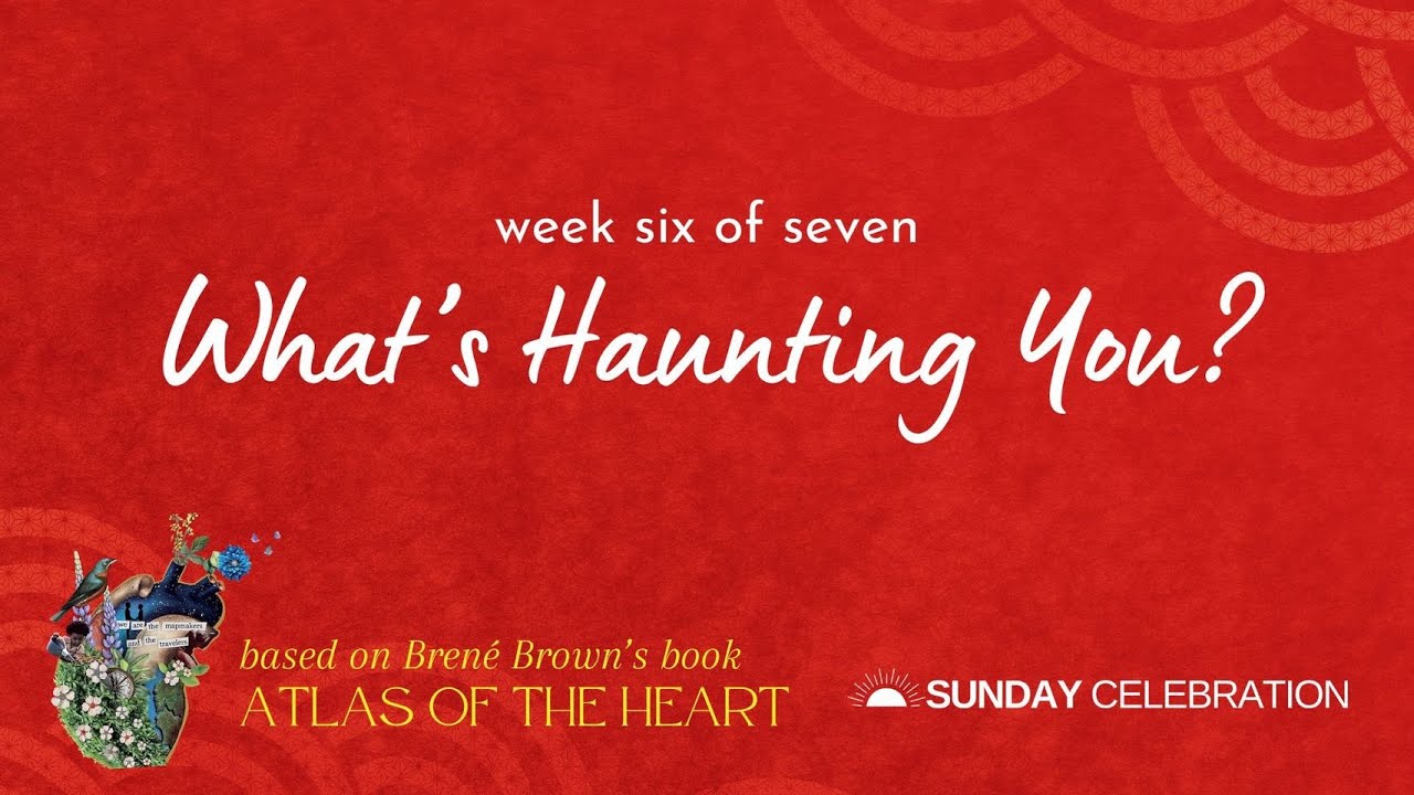 What’s Haunting You? | Sunday Celebration - YouTube