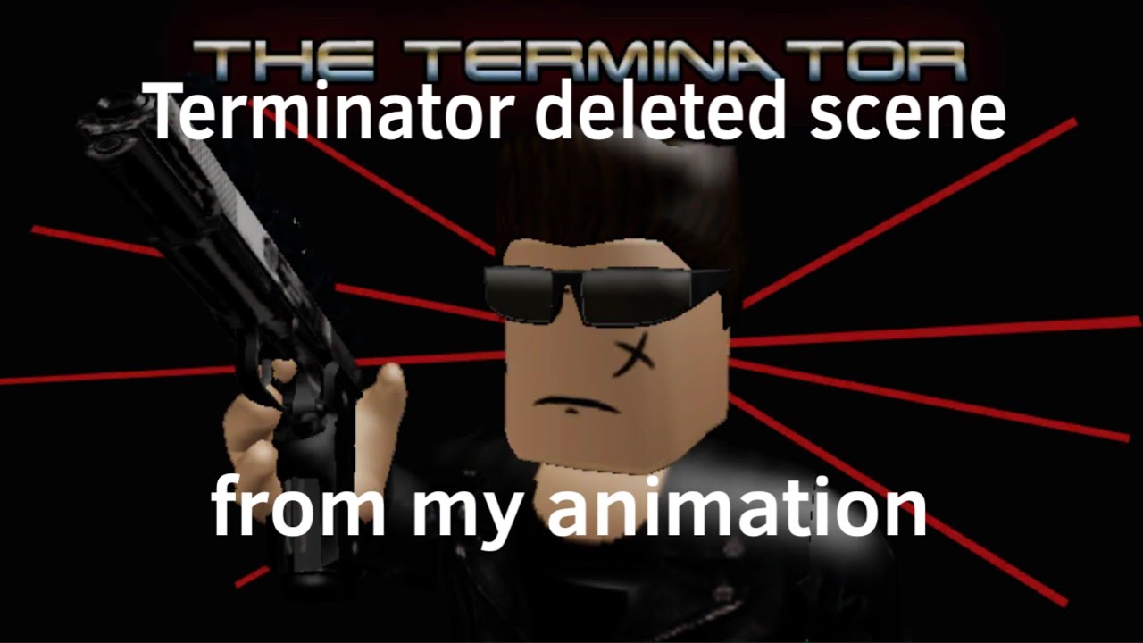 Terminator Roblox animation deleted scene - YouTube