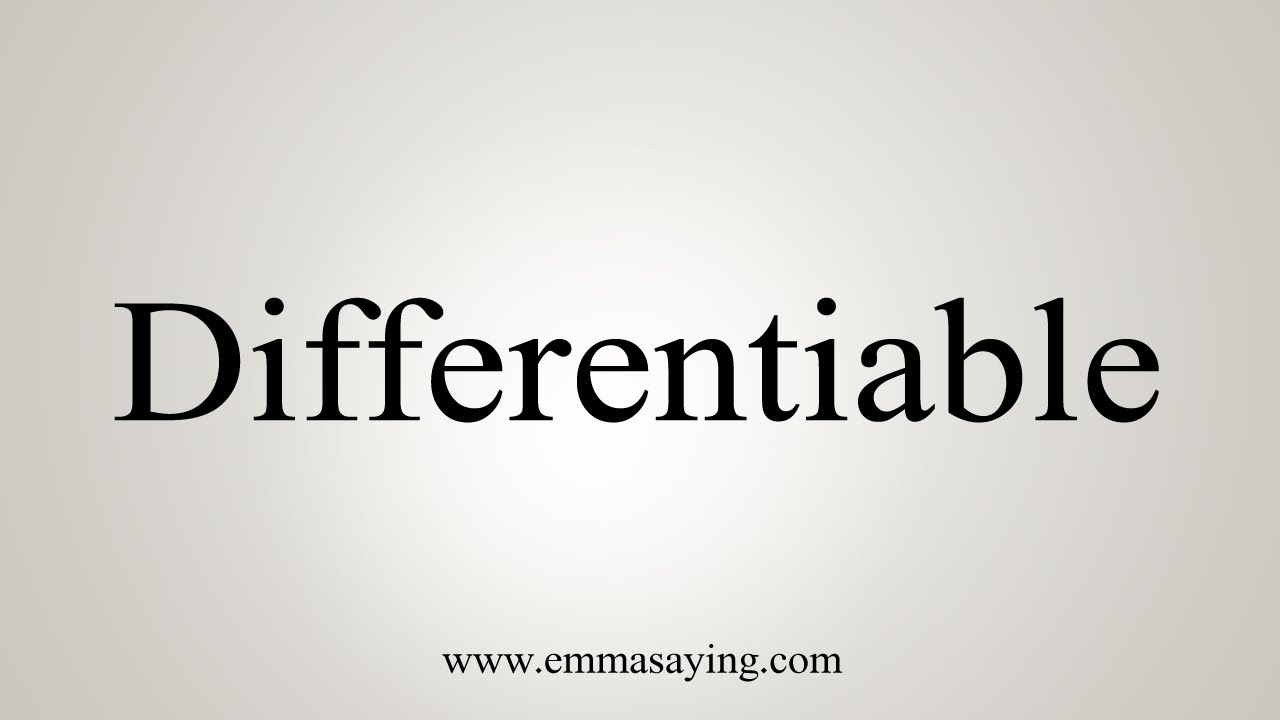 How To Say Differentiable - YouTube