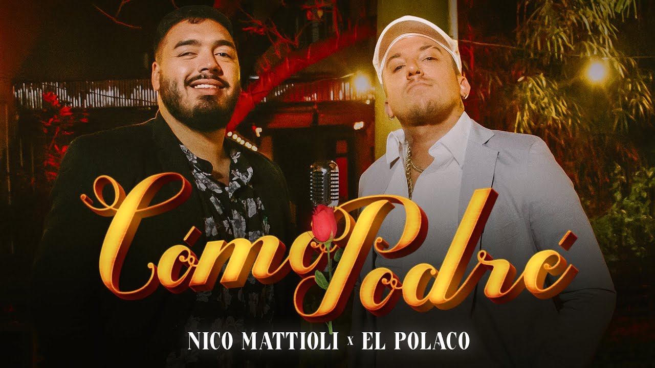 Nico Mattioli, El Polaco - Cómo Podré (Video Oficial) - YouTube