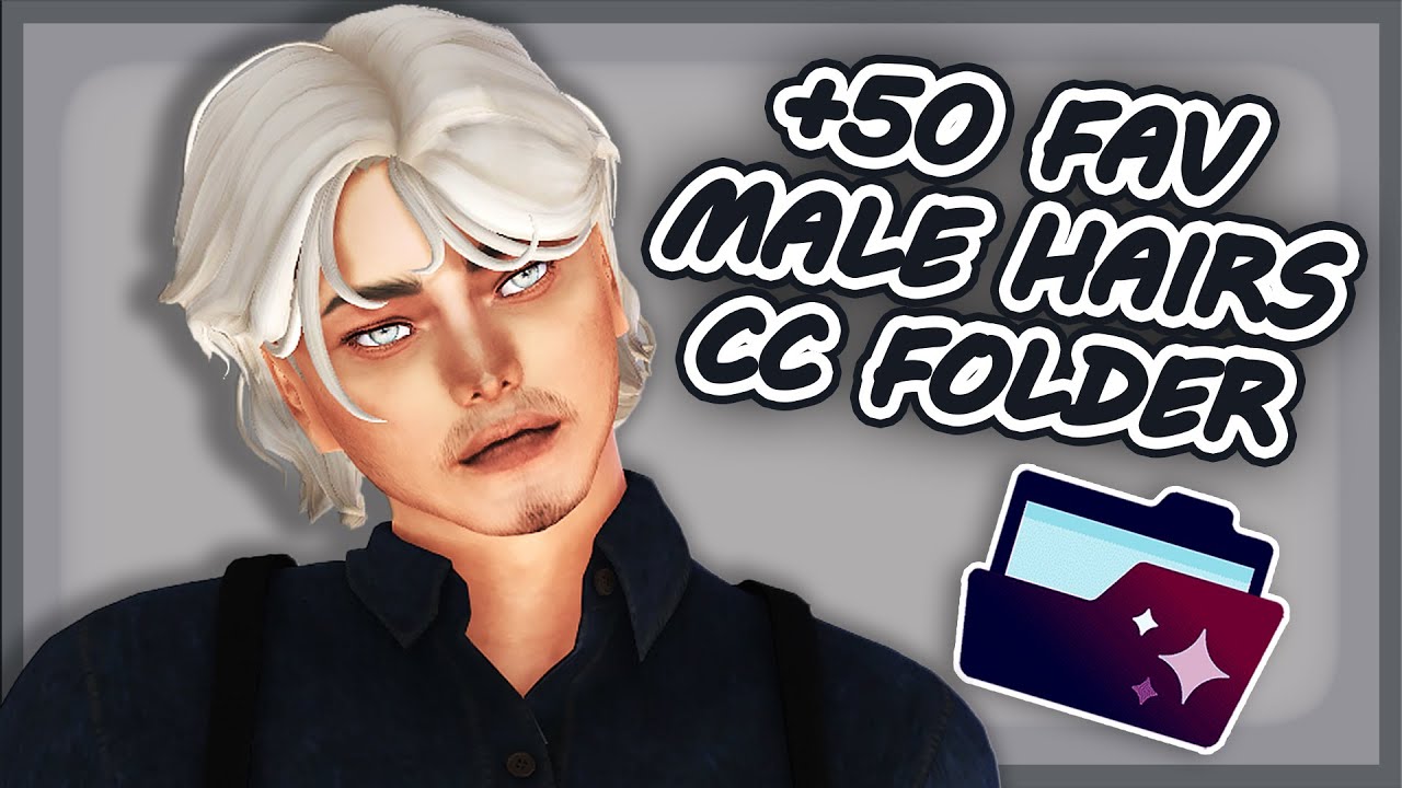 Maxis Match Male Hairs CC Folder The Sims 4 (+50 Best Male Hair) - YouTube