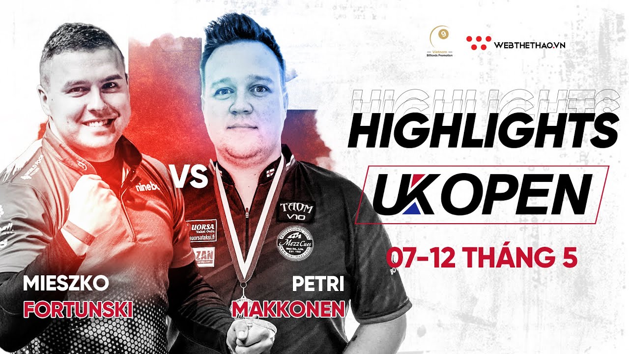 HIGHLIGHTS | Petri Makkonen vs Mieszko Fortunski | BÁN KẾT GIẢI BILLIARDS UK OPEN 2024 - YouTube