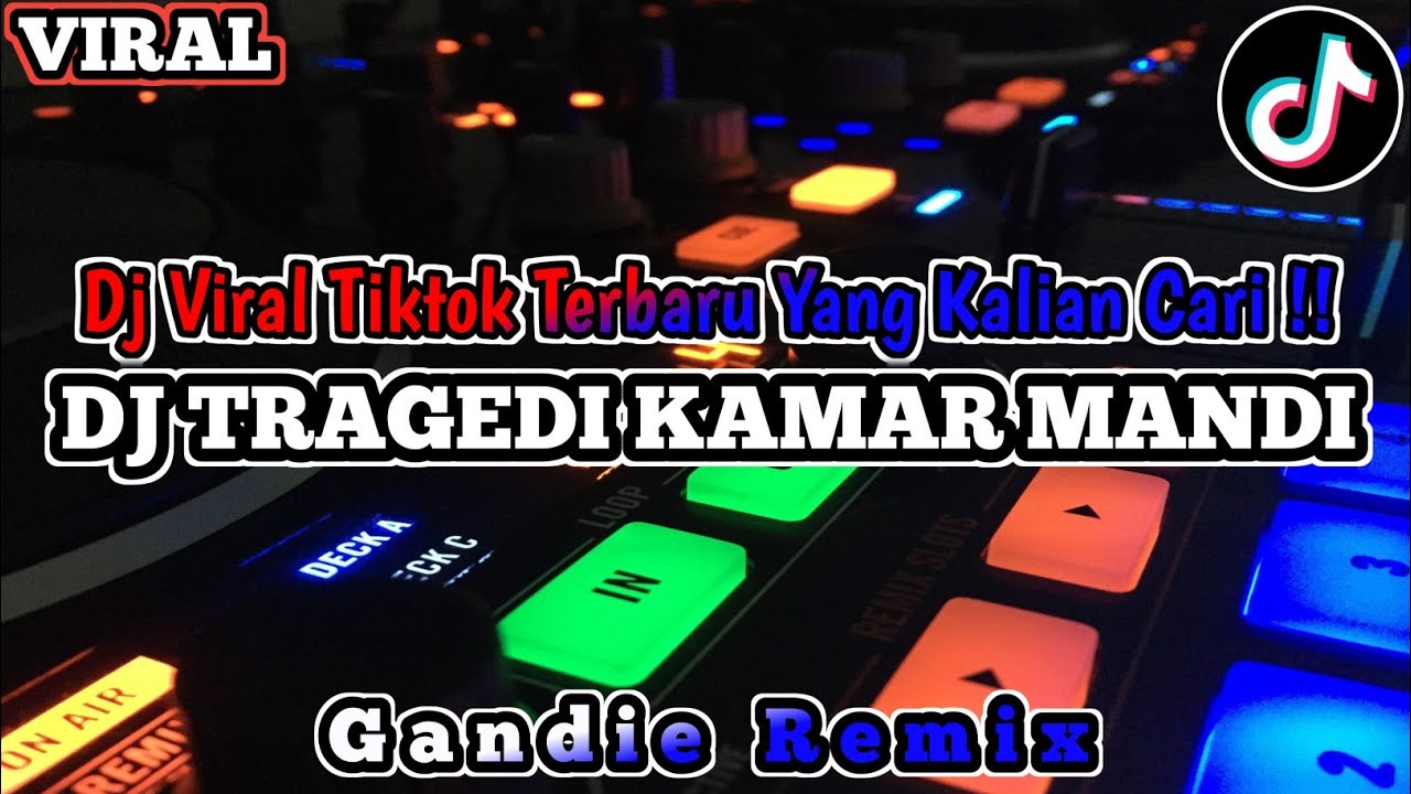 DJ TRAGEDI KAMAR MANDI | Dj Viral Tiktok Terbaru Yang Kalian Cari ...