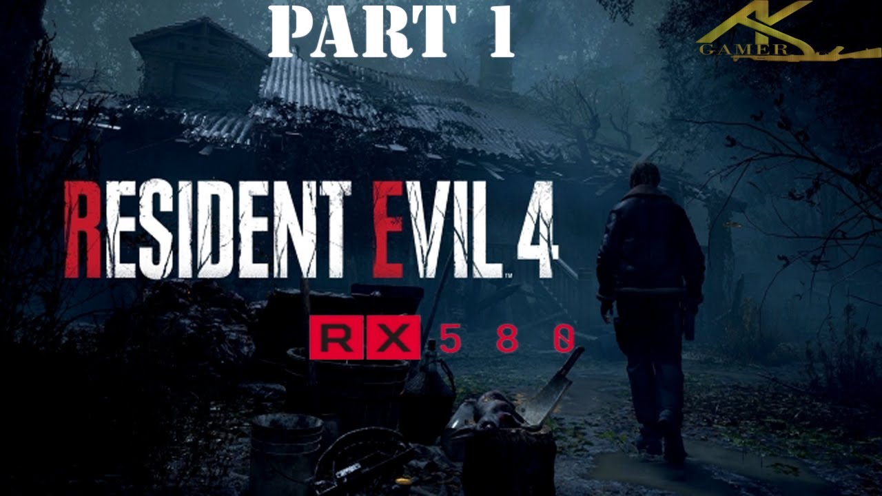 Resident Evil 4 Remake | Gameplay Part 1 | RX580 8GB + Core i5-4500 ...