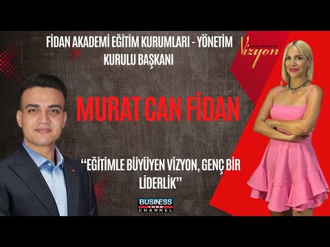 Murat Can Fidan Röportaj: Gamze Sofuoğlu ile Vizyon | Business Channel