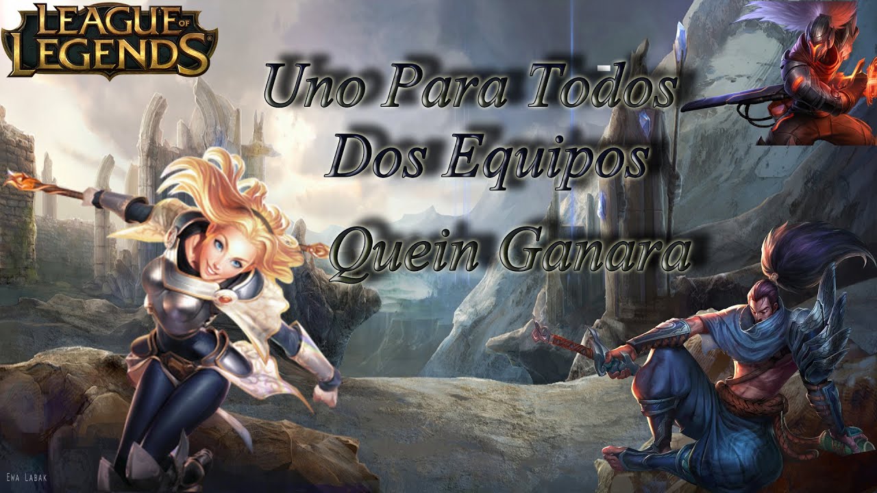 Uno Para Todos ;) LeaGue of legends l2016l - YouTube