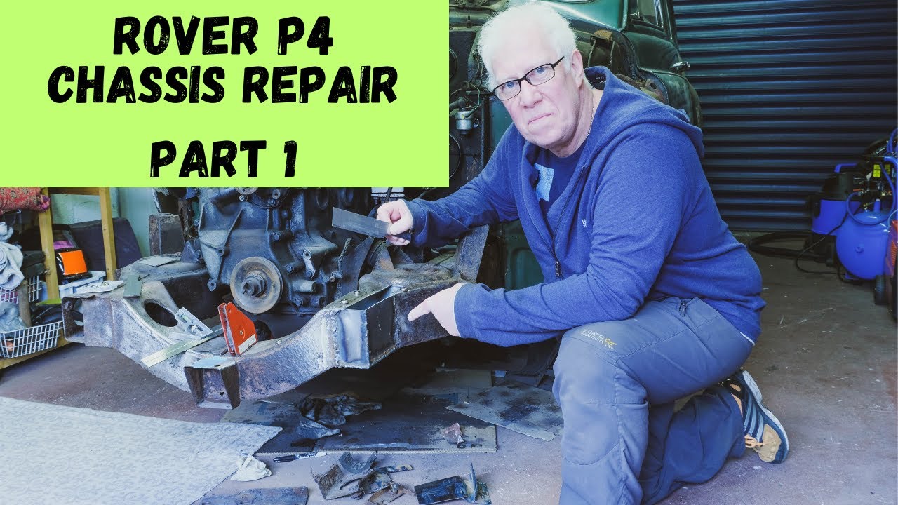 Rover P4: N/S Chassis Repairs Pt1 - YouTube