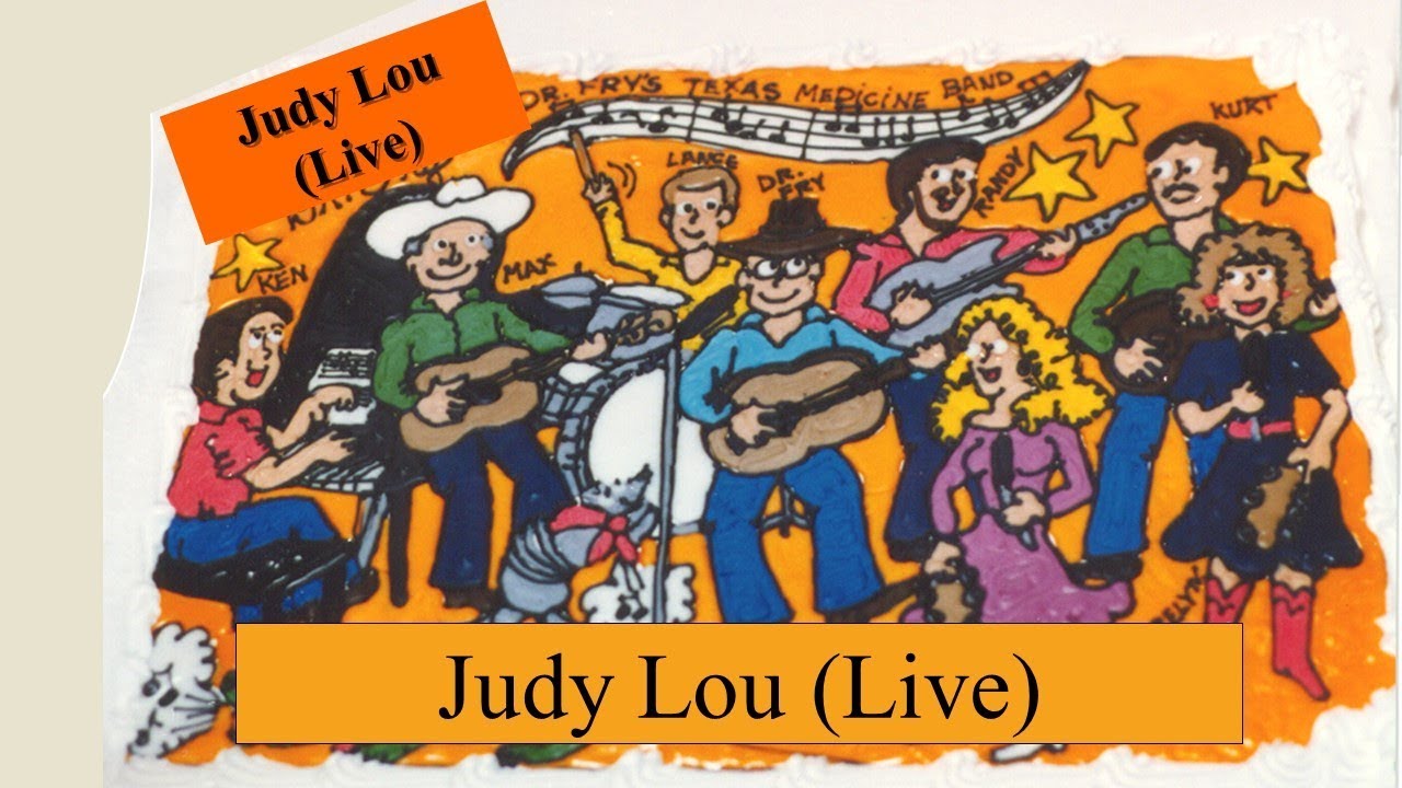 Judy Lou Live by Dr. Fry's Texas Medicine Band - YouTube