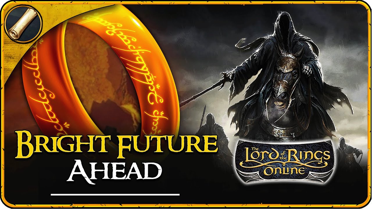 LOTRO Has a Bright Future Ahead ! - Legendary and 64 bit Servers - Lord ...