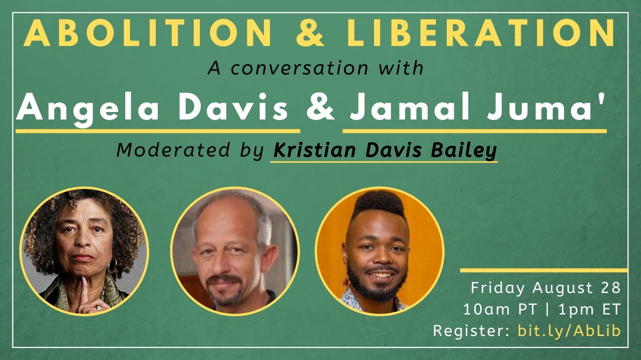Abolition and Liberation featuring Angela Davis & Jamal Juma' - YouTube