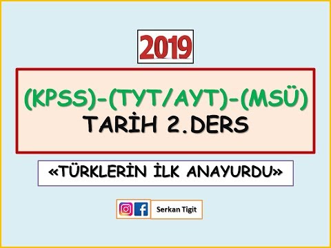 KPSS - TYT/AYT - MSÜ  TARİH 2.DERS (Türklerin İlk Anayurdu)