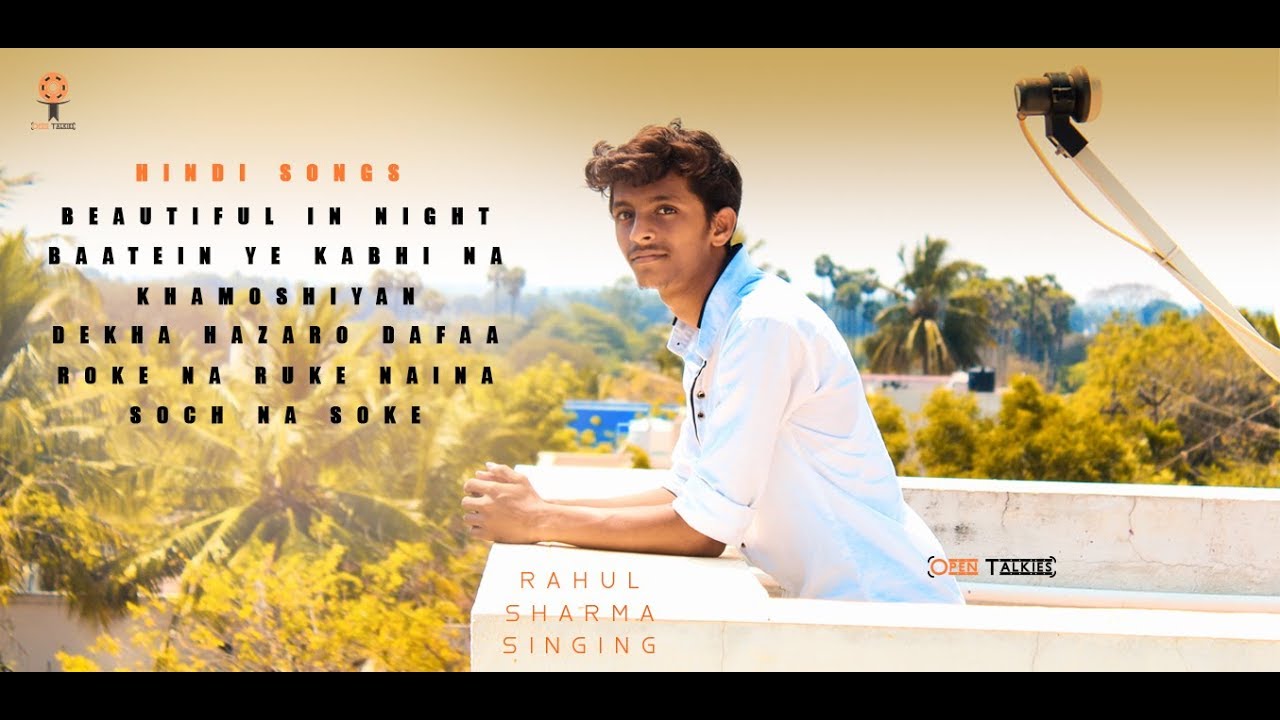 Rahul Singing Hindi Songs - 2018 - YouTube