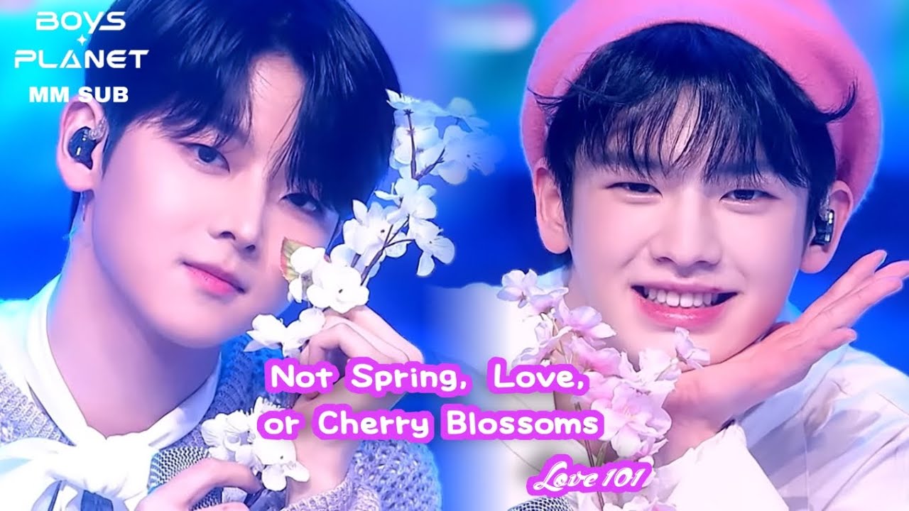 [BOYS PLANET] Love 101(사랑학개론) - 'Not Spring, Love, or Cherry Blossoms(봄 사랑 벚꽃 말고)'(HIGH4,IU)(MM ...