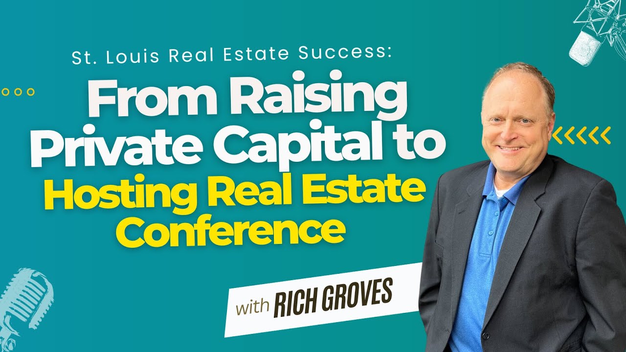 From Raising Capital to Hostin Conferences w/ Rich Groves - YouTube