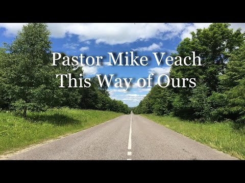 Sunday Morning Service 12/12/2021 Pastor MIke Veach | This Way of Ours ...