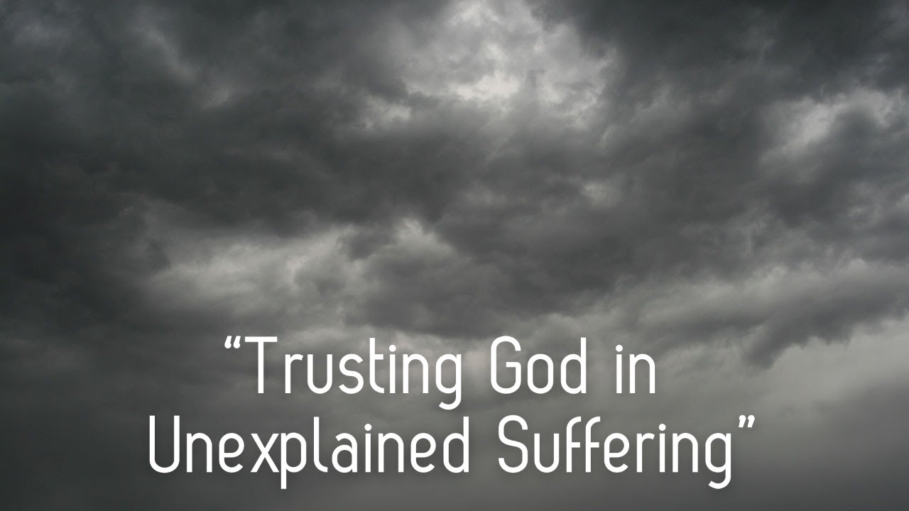 9:00 Modern Worship 10-6-24 “Trusting God in Unexplained Suffering ...