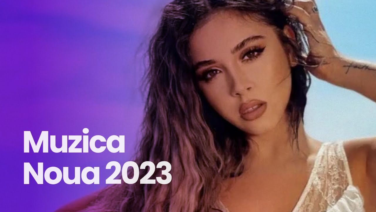 Muzica Noua Romaneasca 2023 ⭐ Piese Noi Romanesti 2023 (Muzica Noua ...