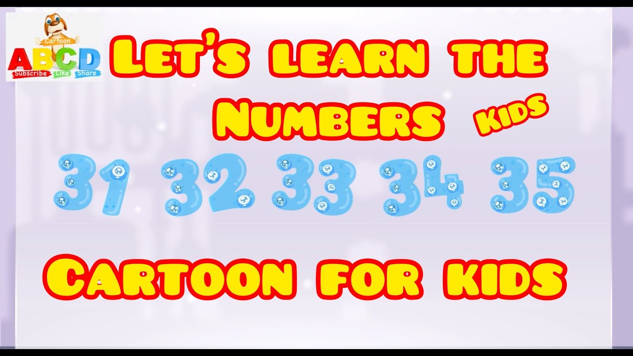 ABCD Cartoon | The Numbers | From ( 31 ) TO ( 35 ) | Lets Learn The ...