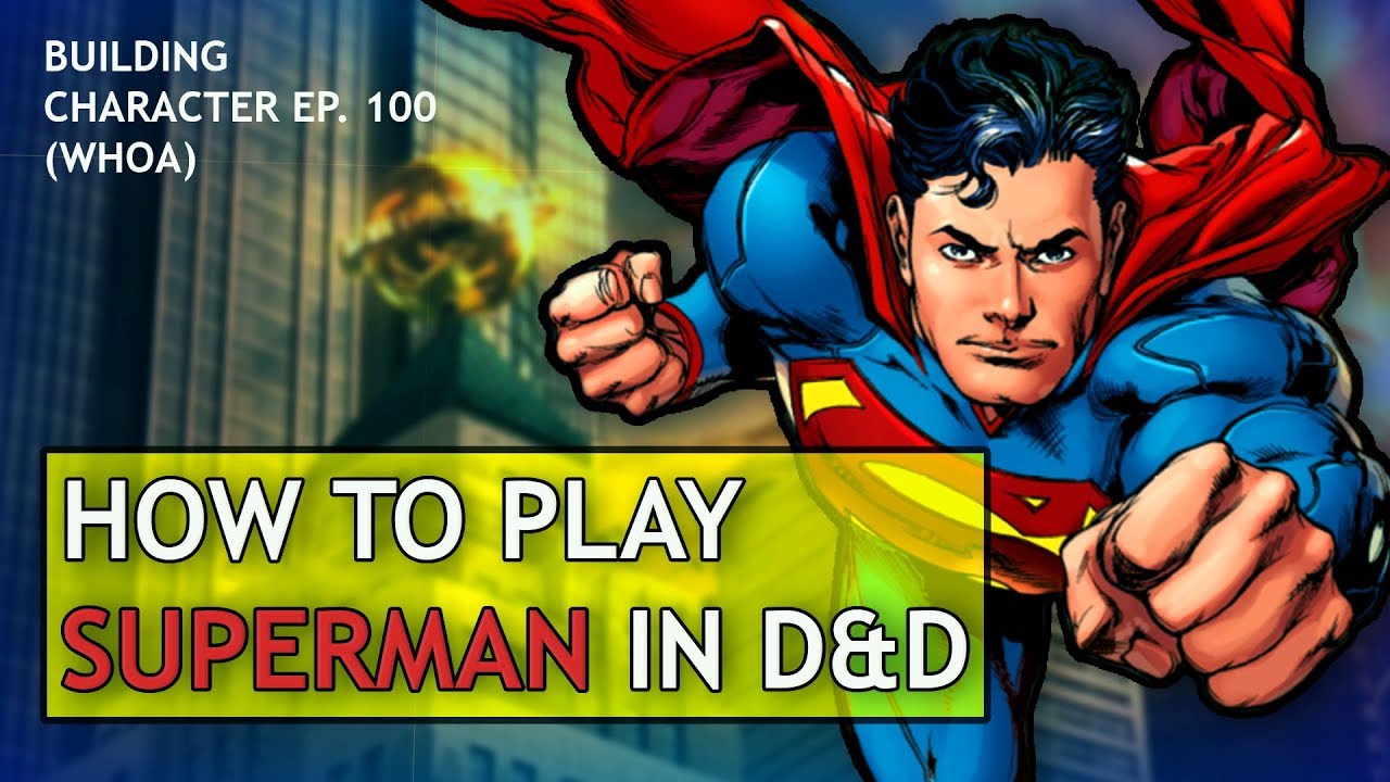 How to Play Superman in Dungeons & Dragons (DC Comics Build for D&D 5e ...