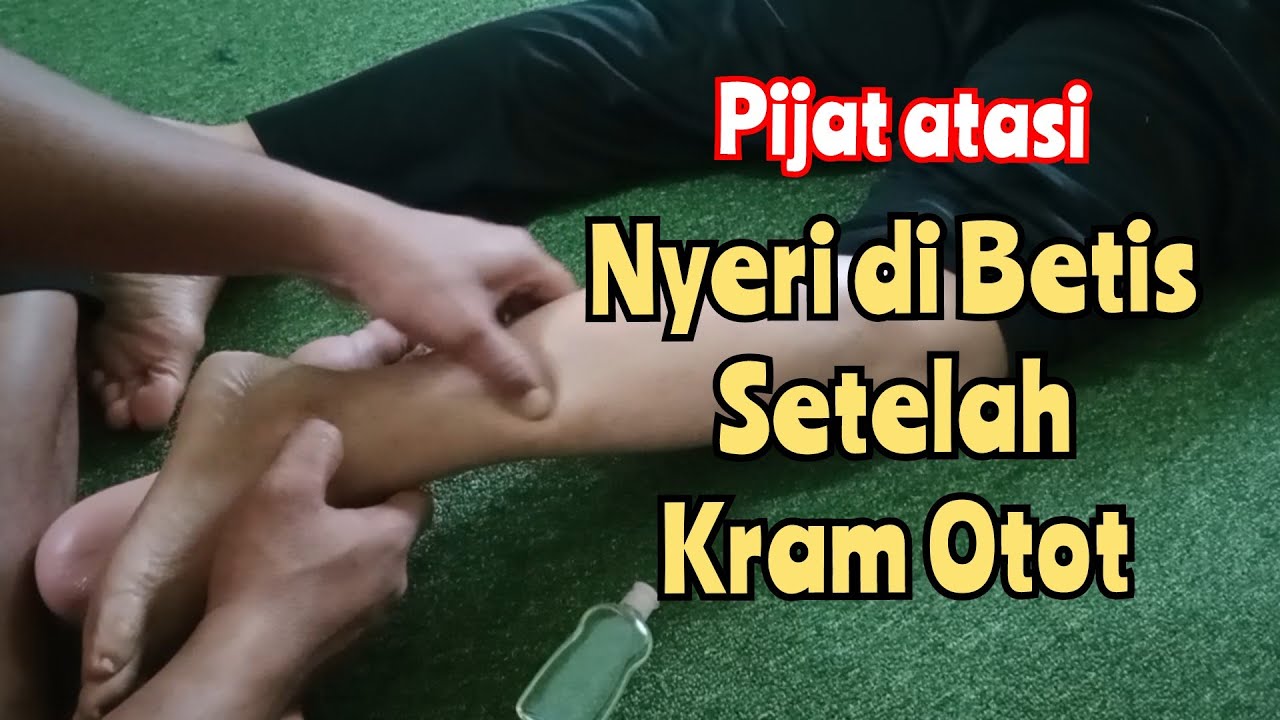 Pijat atasi Nyeri Betis pasca Kram Otot - YouTube