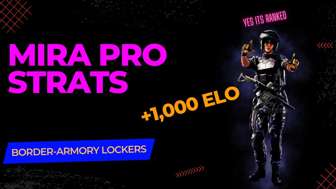 How to play Mira 101 Ranked Armory Lockers on Border #freetate #r6 ...