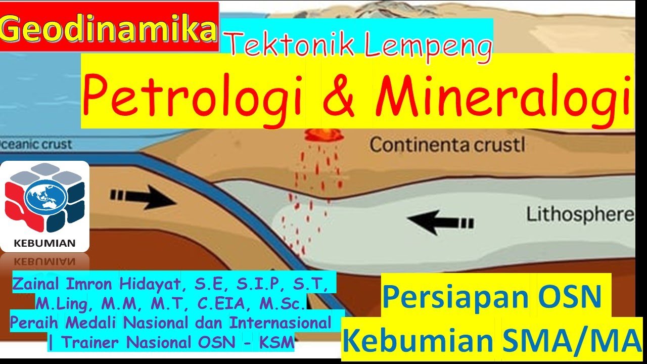 OSN Kebumian Geodinamika, Tektonik Lempeng, Petrologi, Mineralogi - YouTube