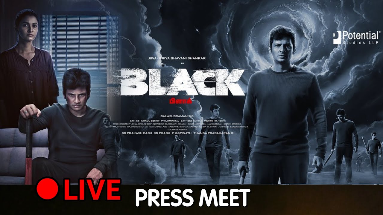 🔴 Live : BLACK Tamil Movie Press Meet | Jiiva, Priya Bhavani Shankar ...