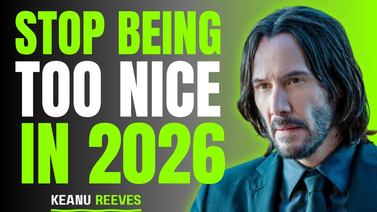 Stop Being Too Nice in 2026 | Keanu Reeves’ Silent Philosophy on Self ...