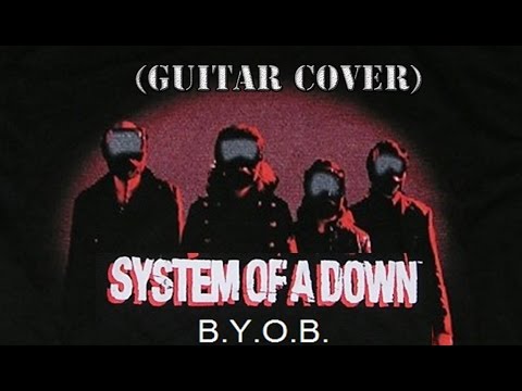 SYSTEM OF A DOWN - B.Y.O.B. (Guitar and bass cover with collaboration ...