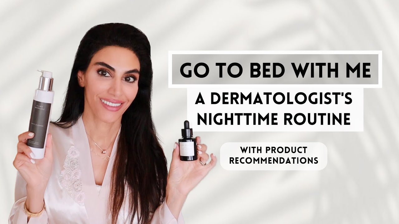 Dermatologist’s Nighttime Skincare Routine | Go To Bed With Me - YouTube