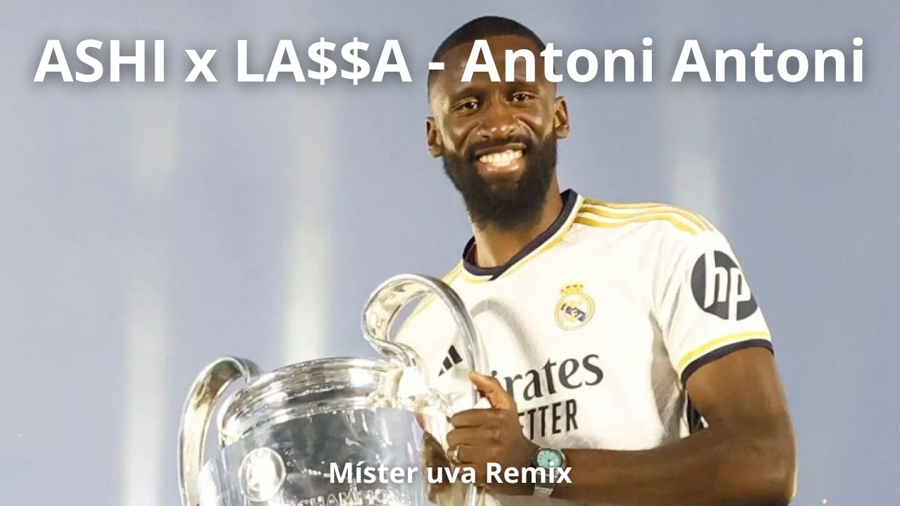 ASHI x LA$$A - Antoni Antoni (Míster uva Remix) - YouTube