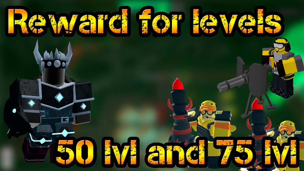 Reward for 50 and 75 levels Roblox Tower Defense Simulator - YouTube