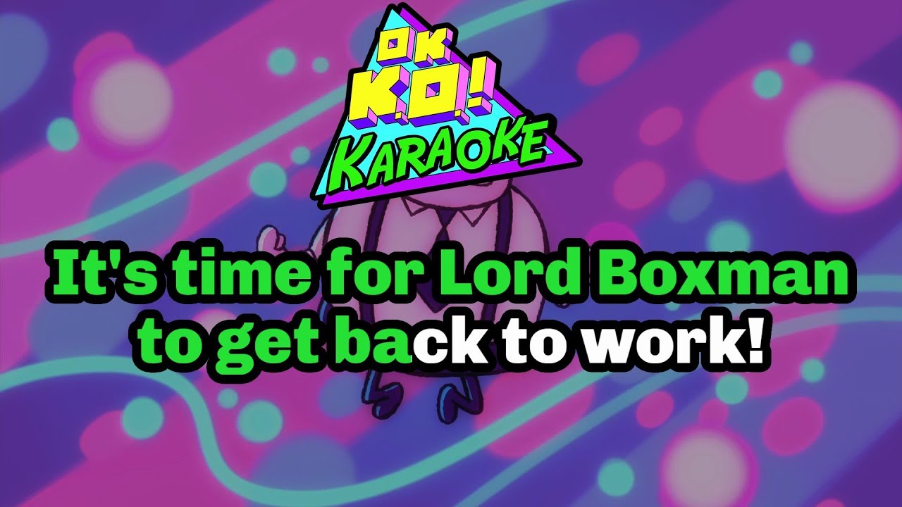 Boxman's Song - OK K.O. Karaoke - YouTube