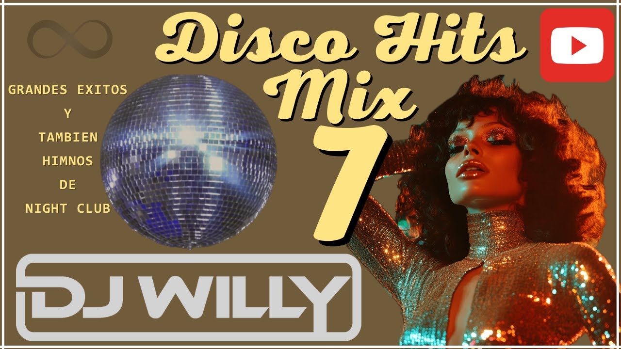 Dj Willy Disco Hits Mix 7 - YouTube