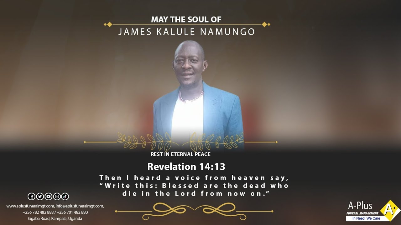 Celebrating the Life of the Late James Kalule Namungo - YouTube