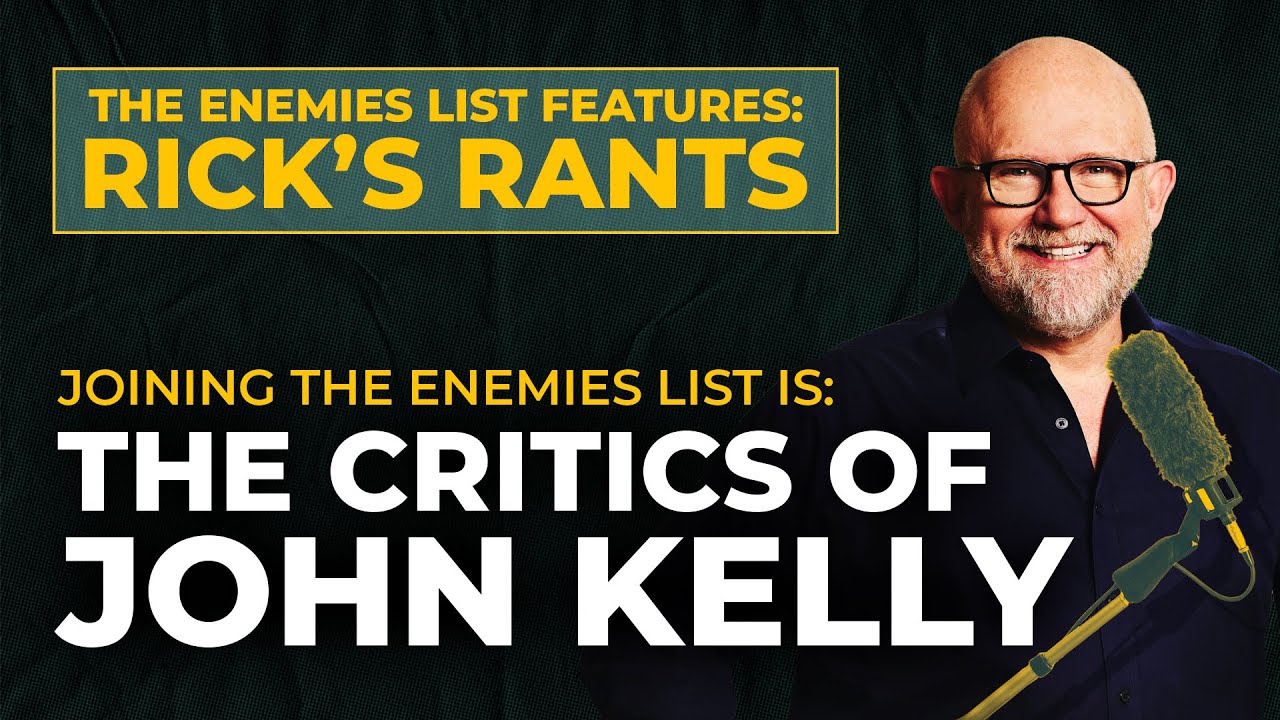 The Critics Of John Kelly | Rick's Rants - YouTube