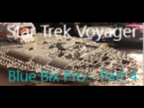 Star Trek Voyager Blue Brix Pro 104966 Part 4 - YouTube
