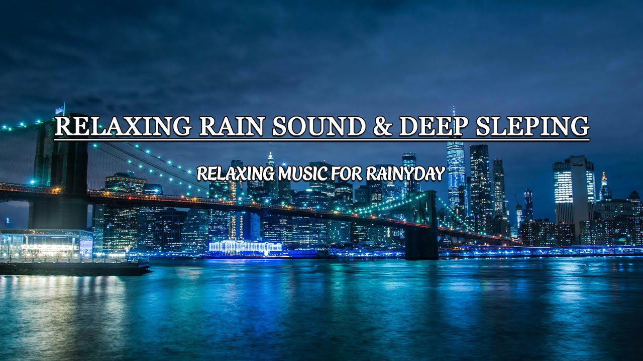 Relaxing sleep music + Rain sound, Reduce stress, Deep sleep - YouTube