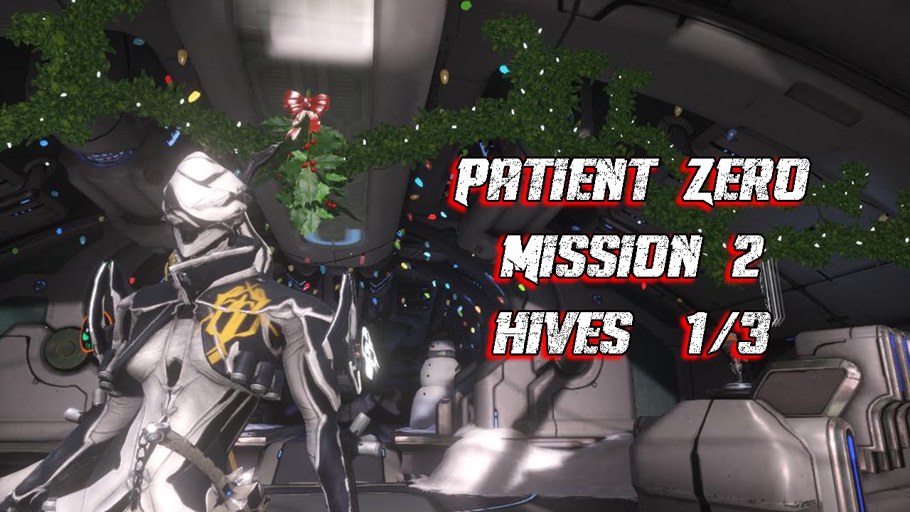Warframe- Patient Zero Mission 2: 1/3 Hives - YouTube