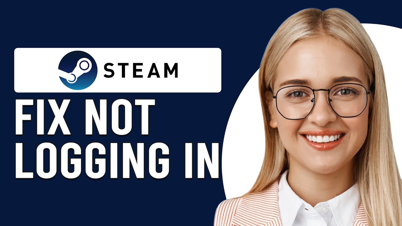 How To Fix Steam Not Logging In (How To Troubleshoot Steam Not Logging ...
