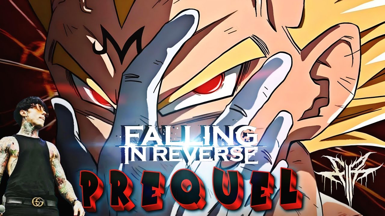 (USA🇺🇲) PREQUEL OF THE PRINCE VEGETA: FALLING IN REVERSE AMV - YouTube