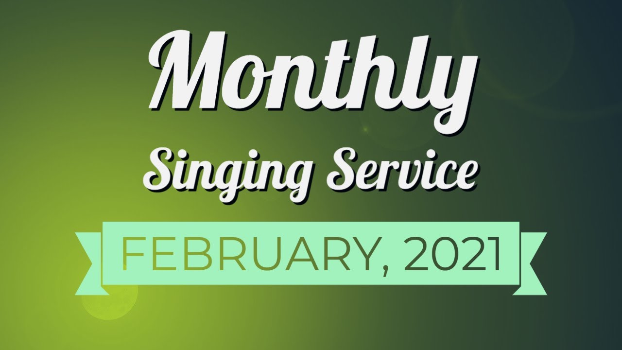 Monthly Singing Service - YouTube