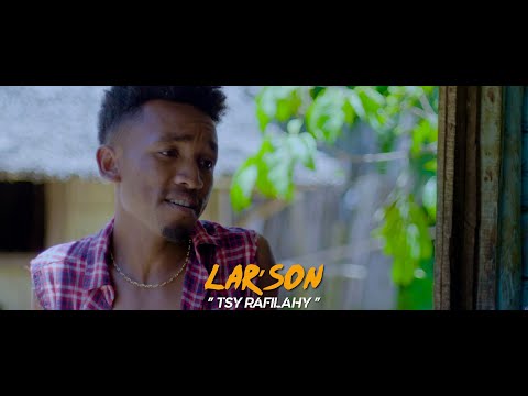 LAR'SON - TSY RAFILAHY (NOUVEAUTE CLIP GASY 2020)