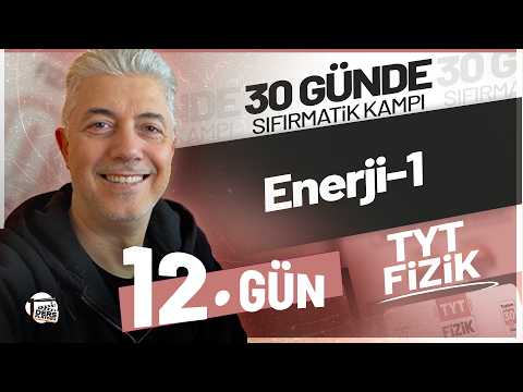 Enerji 1.Bölüm | YKS 2027 Sıfırmatik TYT Fizik Kampı | 12.Gün