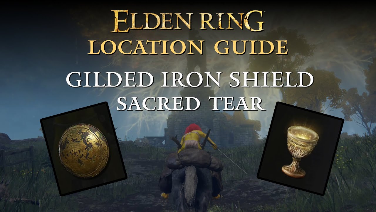 Elden Ring - Gilded Iron Shield Location & Sacred Tear | Weeping ...