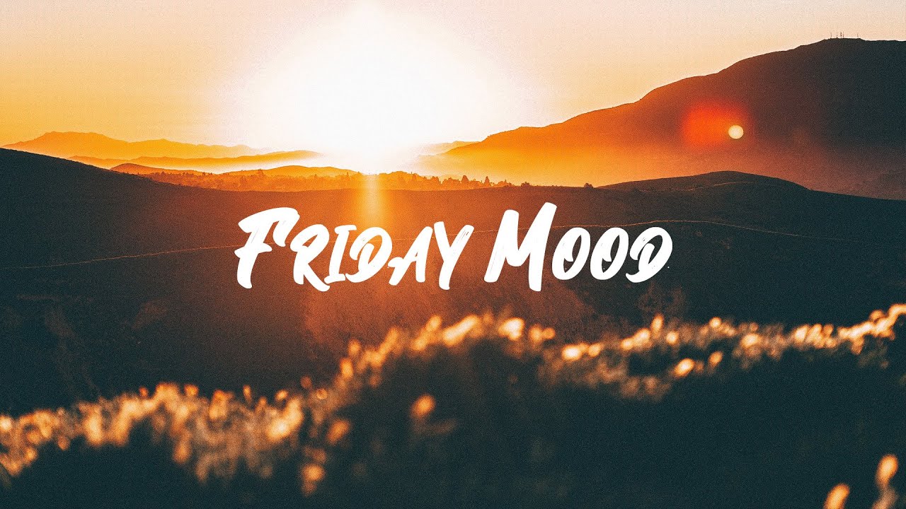(Long Listening) Friday Mood - YouTube