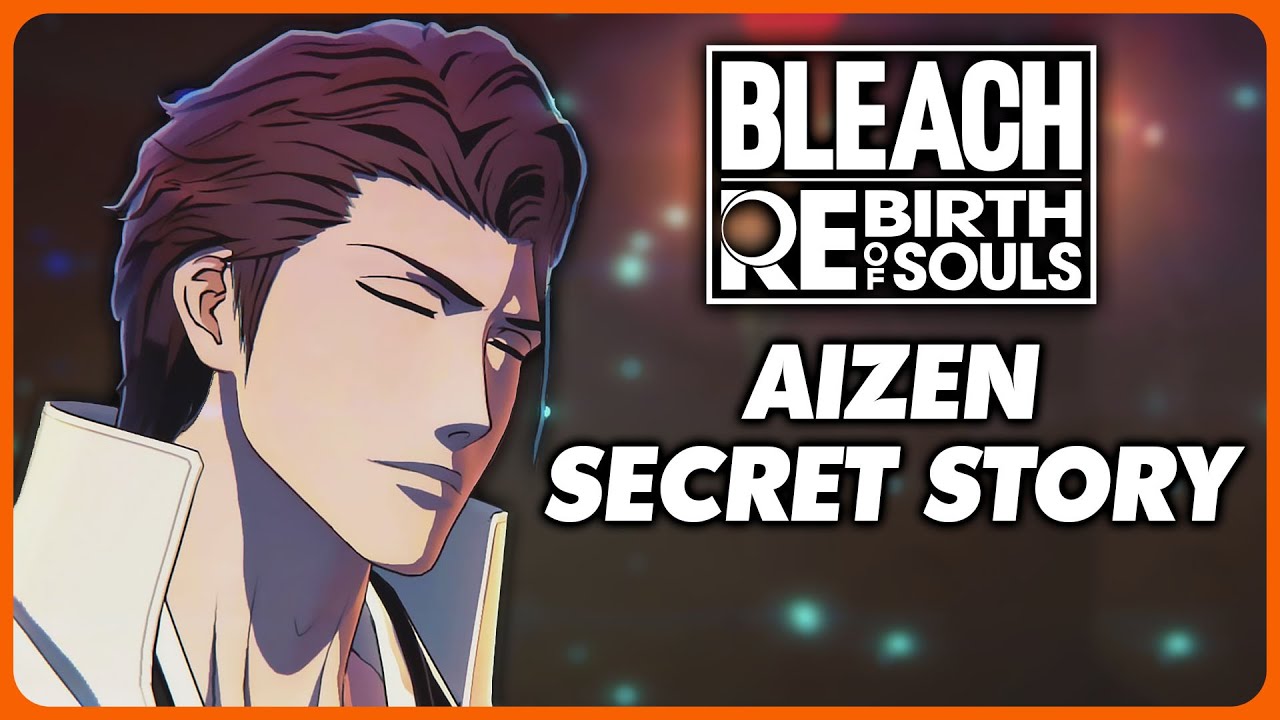 Bleach: Rebirth of Souls - Sosuke Aizen Secret Story Playthrough ...