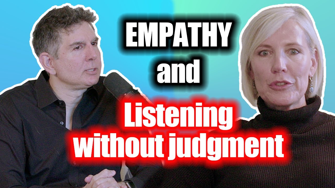 HOW EMPATHY AND LISTENING WITHOUT JUDGEMENT NURTURES THE CREATIVE ...